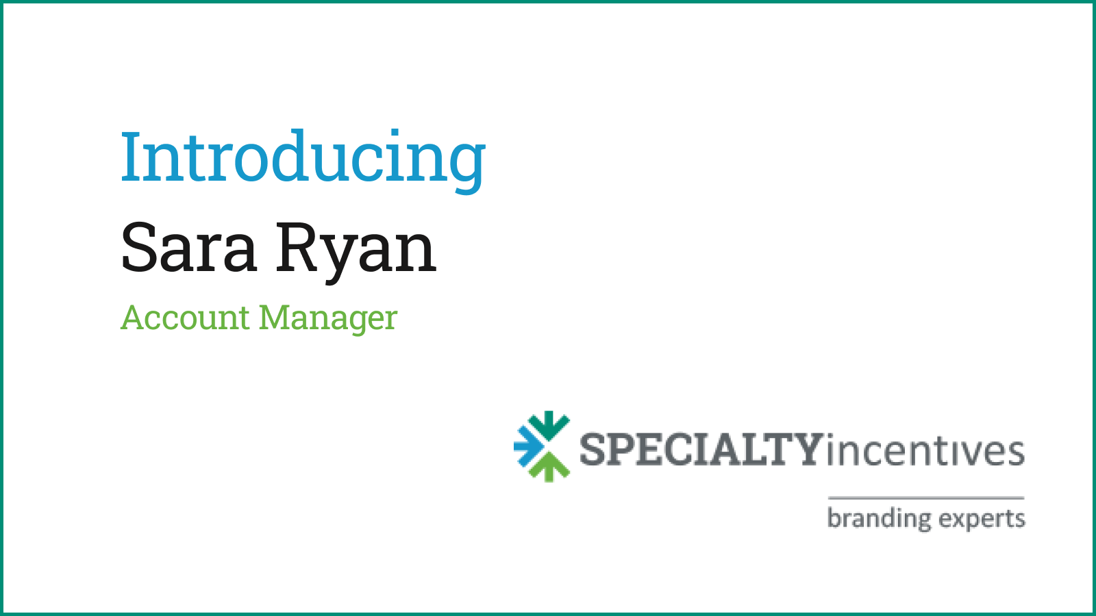 Sara Ryan: Account Manager, elevating your brand
